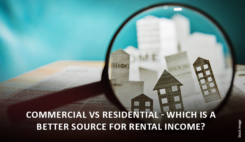 Commercial vs Residential - Which Is a Better Source For Rental Income?