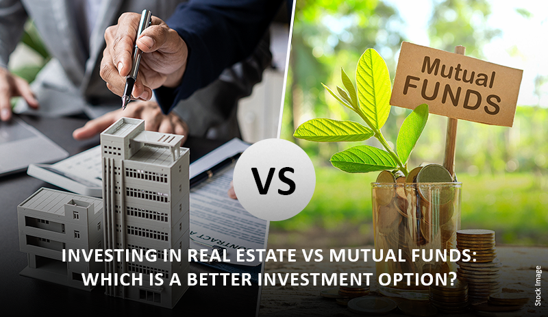 Investing in Real Estate Vs Mutual Funds: Which is a Better Investment ...